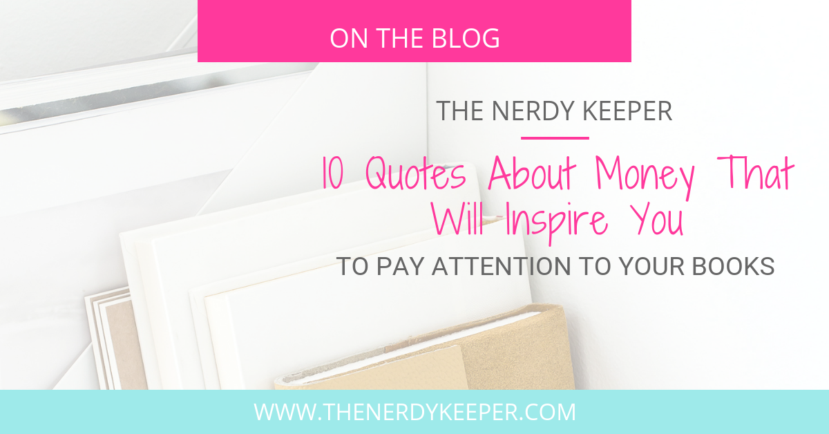 10 Quotes About Money That Will Inspire You to Pay Attention to Your Books